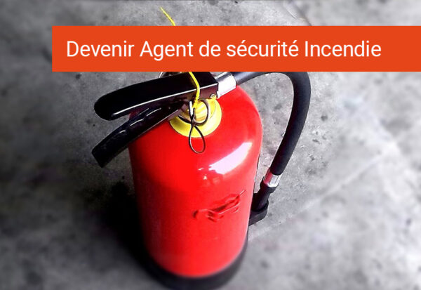 Comment devenir agent de sécurité incendie Comment devenir agent de sécurité incendie