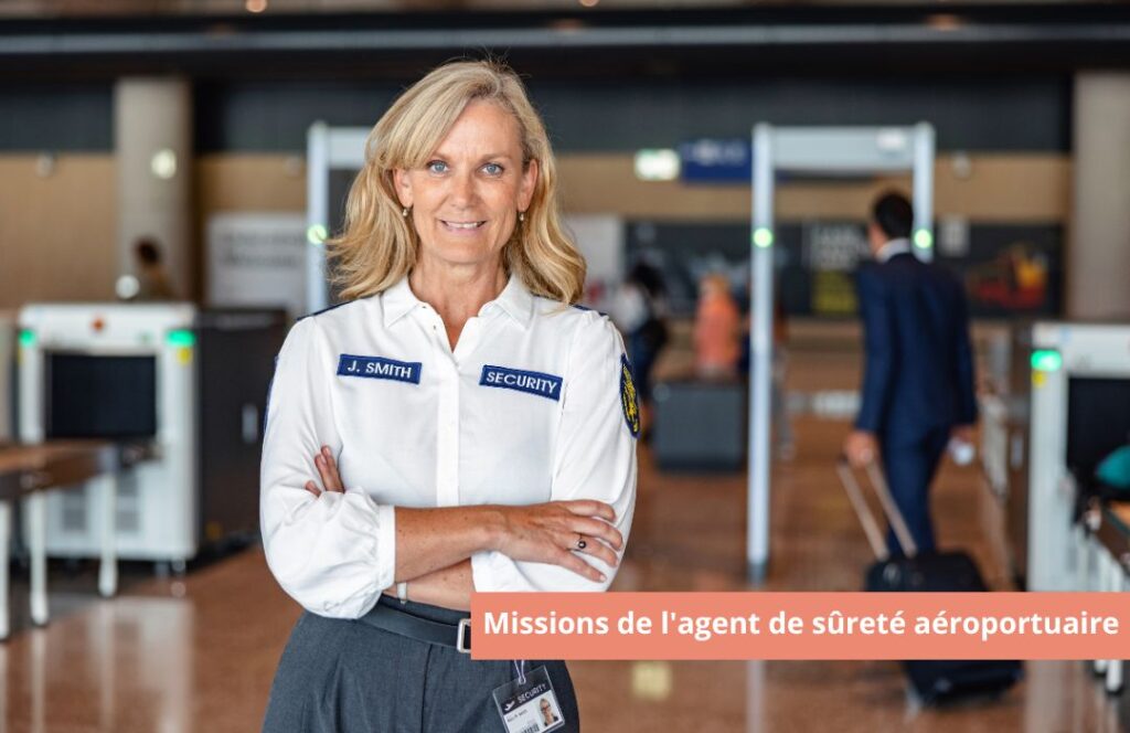 Les missions de l’agent de sûreté aéroportuaire : en quoi consistent ...